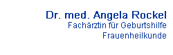 Dr. Angela Rockel - Fachärztin für Frauenheilkunde